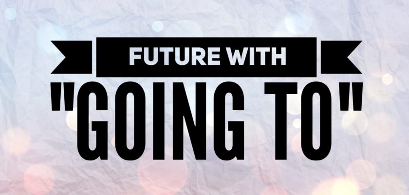آموزش گرامر going to در زبان انگلیسی - انگلیش توربو وبلاگ